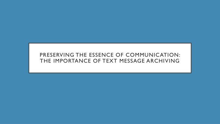 PPT - Preserving the Essence of Communication The Importance of Text ... PPT - Preserving the Essence of Communication The Importance of Text ...