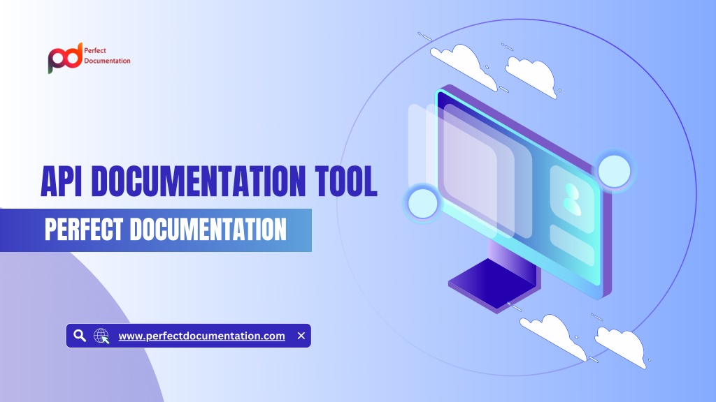 PPT - API Documentation Tool 2025 - Perfect Documentation PowerPoint ...