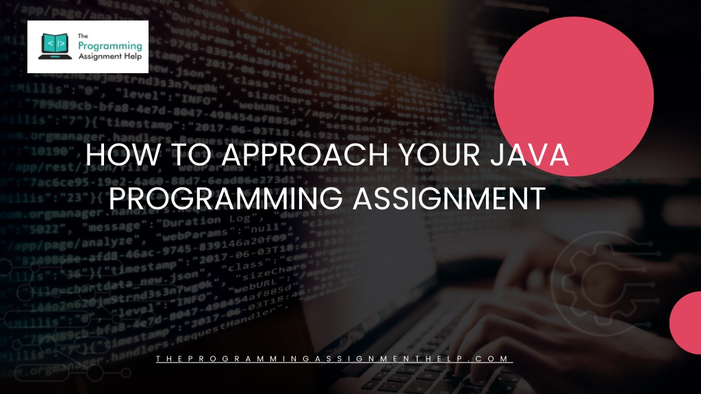PPT - How to Approach Your Java Programming Assignment PowerPoint Presentation - ID:13946756