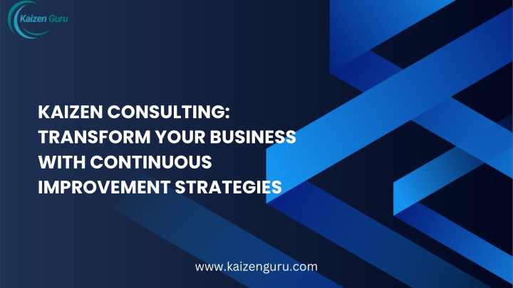 PPT - Kaizen Consulting Transform Your Business with Continuous ... PPT - Kaizen Consulting Transform Your Business with Continuous ...