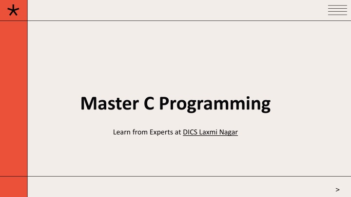 PPT - Master C Programming in dics Laxmi Nagar PowerPoint Presentation - ID:14029006