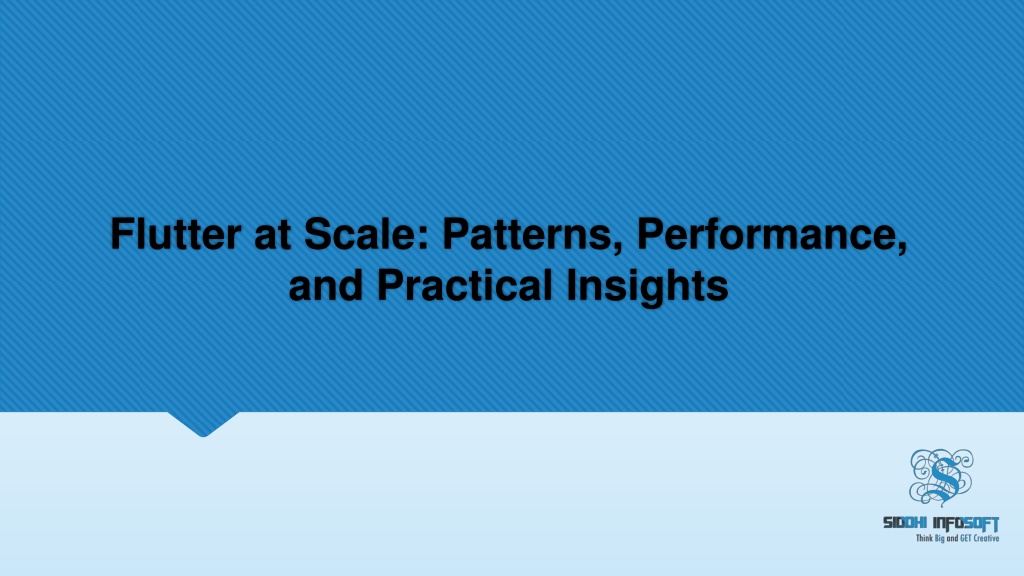 PPT - Flutter at Scale Patterns, Performance, and Practical Insights PowerPoint Presentation ...
