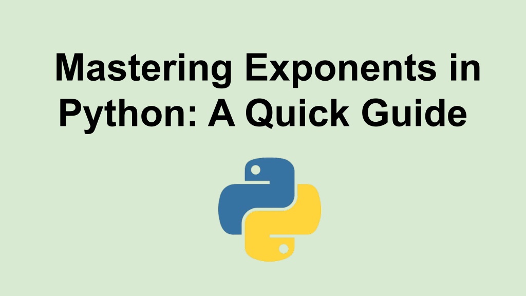PPT - _Mastering Exponents in Python_ A Quick Guide PowerPoint ...