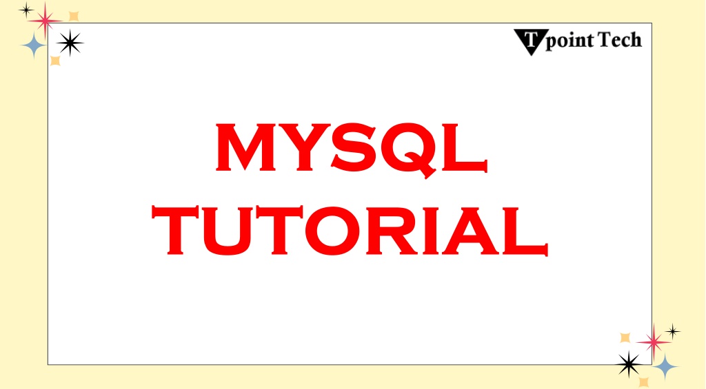 PPT - MySQL Tutorial PowerPoint Presentation, free download - ID:14287896