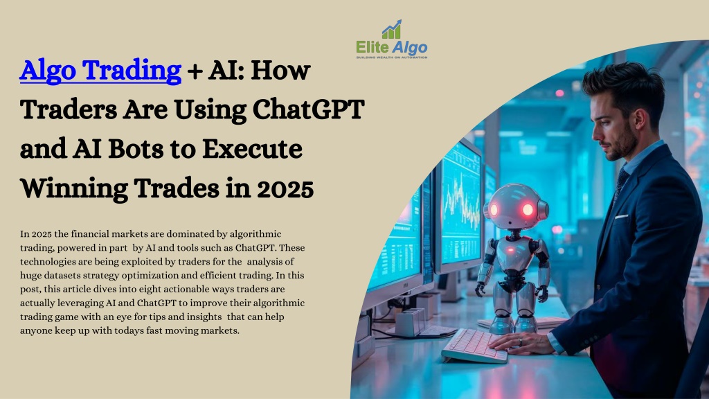 PPT - Algo Trading AI How Traders Are Using ChatGPT and AI Bots to Execute Winning Trades in ...