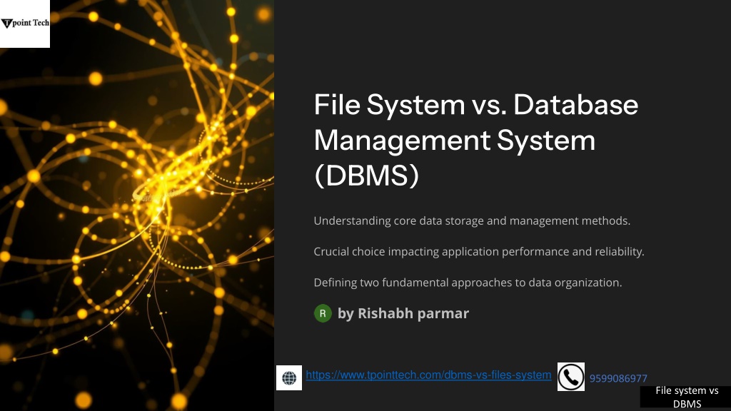PPT - Diff bw filesystem vs DBMS -Tpoint Tech PowerPoint Presentation, free download - ID:14320428