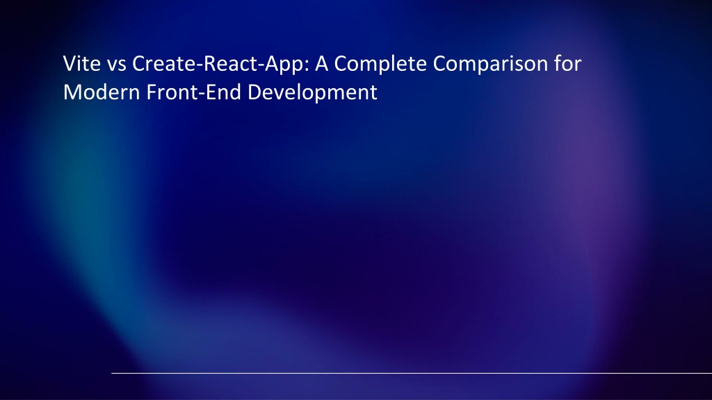 PPT - Vite vs Create-React-App: A Complete Comparison for Modern Front-End Development ...