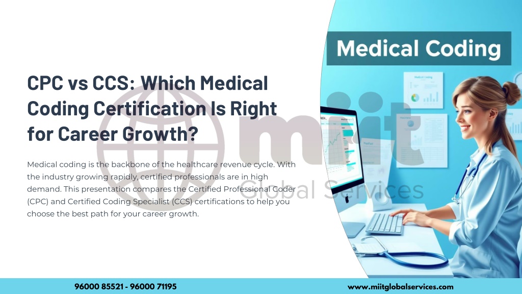 PPT - CPC vs CCS Which Medical Coding Certification Is Right for Career Growth PowerPoint ...
